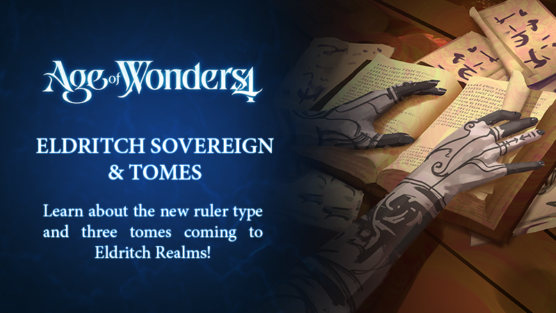 Age of Wonders 4 - Dev Diary #31 - Eldritch Sovereign and Tomes - Steam ...