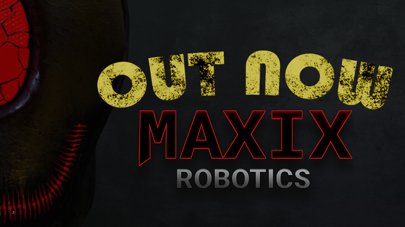 Maxix Robotics - Maxix Robotics LIVE - Steam News
