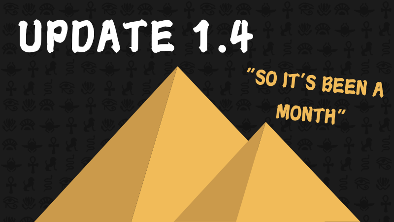 The Pyramid Of Bones - Update 1.4! - Steam News