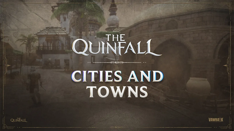 The Quinfall - Cities and Towns - Steam News