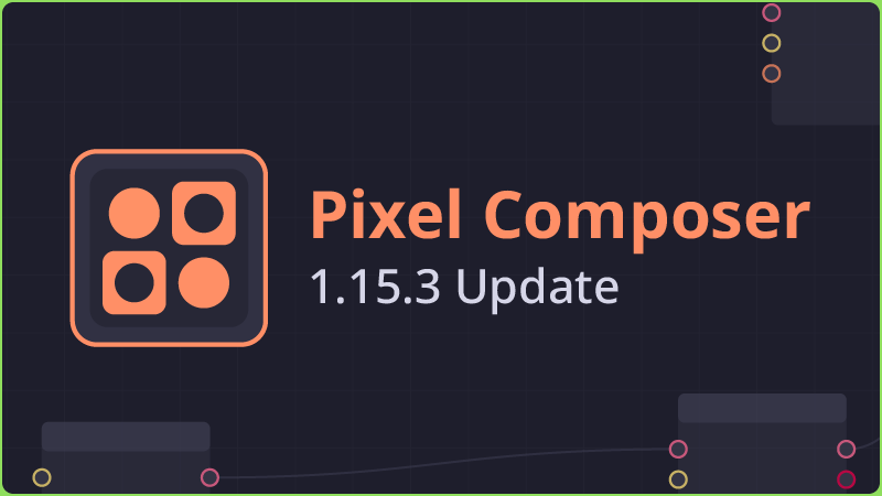 Pixel Composer - 1.15.3 live on Beta branch - Steam News