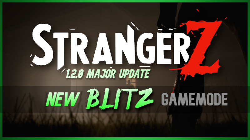Steam :: StrangerZ :: NEW Blitz Game Mode - StrangerZ 1.2.0 MAJOR UPDATE