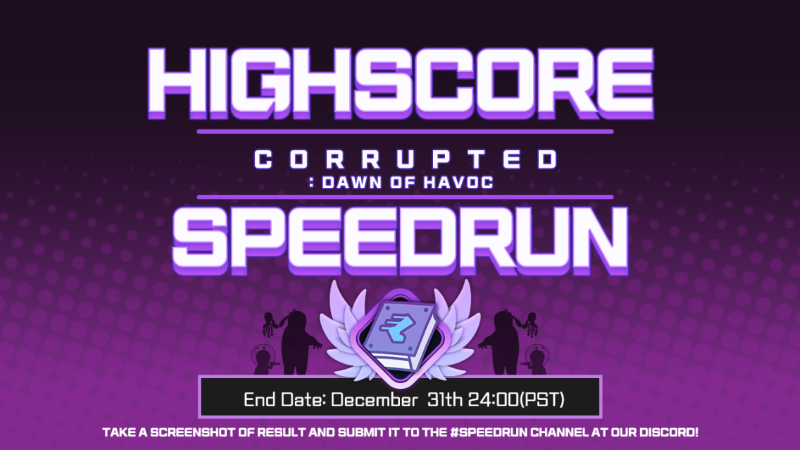 Corrupted: Dawn of Havoc - [Event] (EndDate Change!)Highscore & Speedrun - Steam News