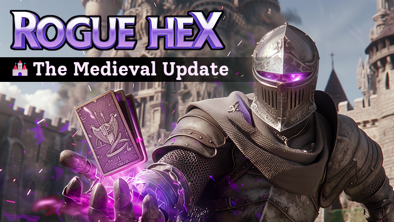 Rogue Hex - 🏰 The Medieval Update - Steam News