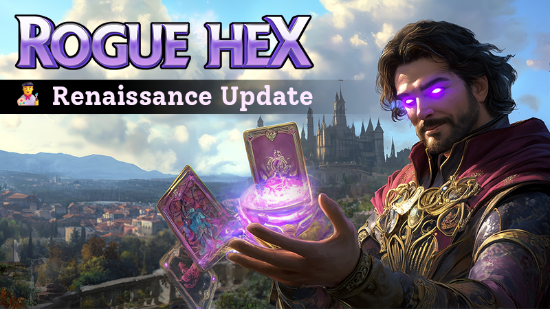Rogue Hex - 👨‍🎨 The Renaissance Update - Steam News