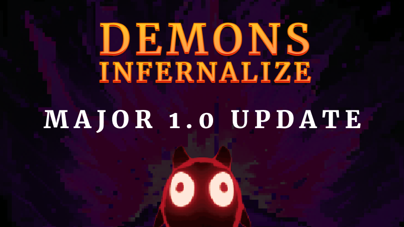 Demons Infernalize - Demons Infernalize Update - Steam News