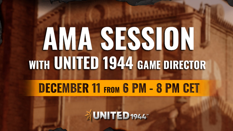 UNITED 1944 - AMA session with UNITED 1944 Game Director - Steam News