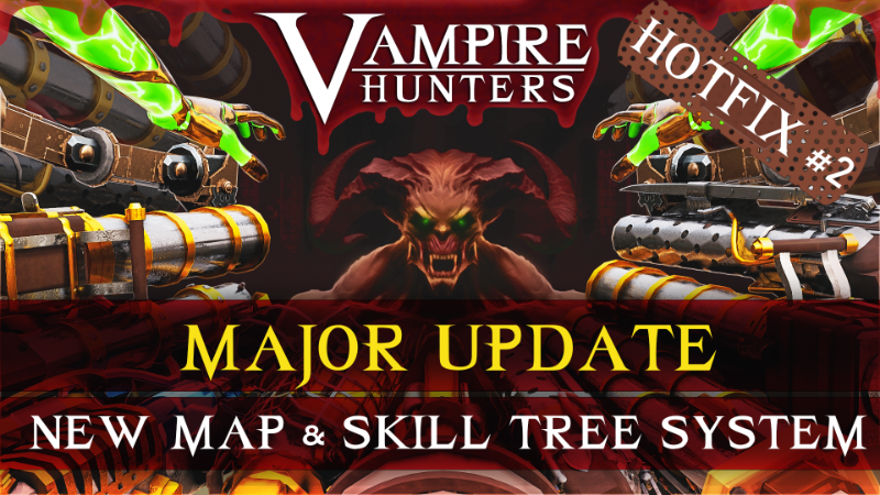 Vampire Hunters - Major Update - Update #11 Hotfix #2 - Steam News