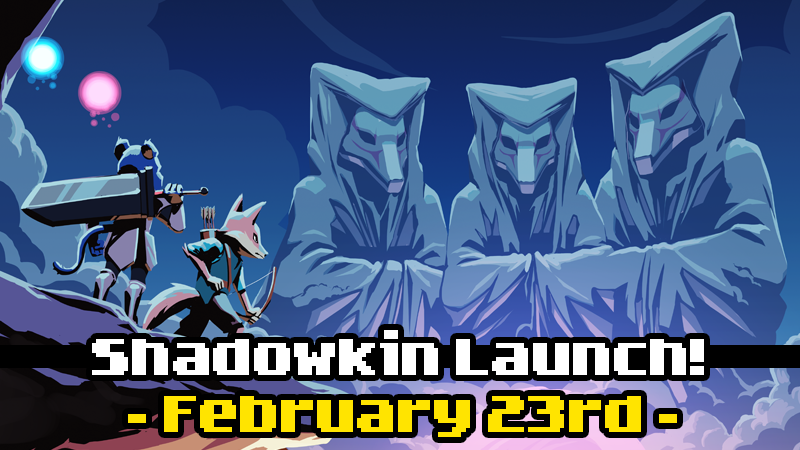 Shadowkin - Shadowkin Launches Tomorrow! + Demo End - Steam News