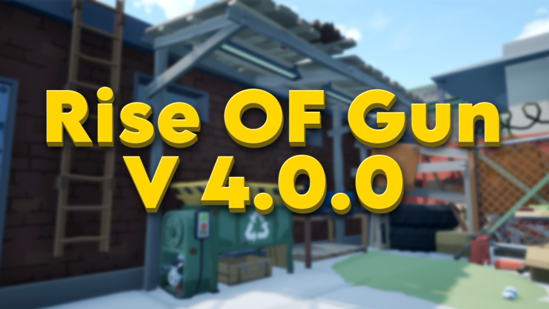 Rise of Gun - Rise of gun V4.0.0 - Steam News
