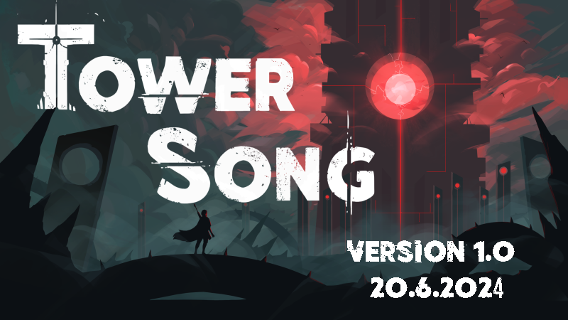 Tower Song - Tower Song 1.0 Release Date! - Steam News