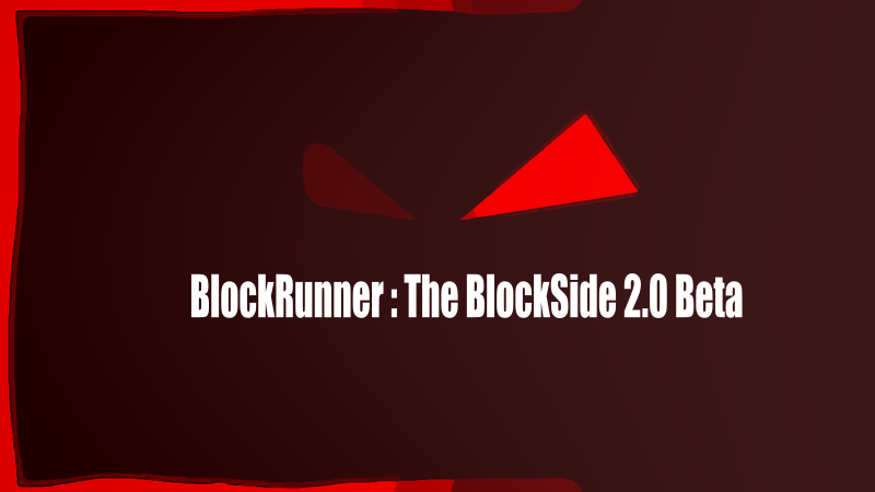 BlockRunner : The BlockSide - BlockRunner : The BlockSide Version 2.0 Beta is now open for ...