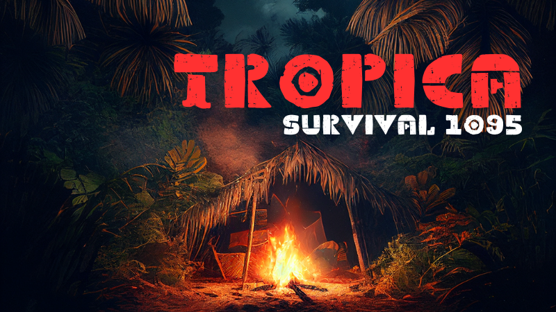 Tropica: Survival 1095 - Tropica: Survival 1095 NEW FOOTAGE - Steam News