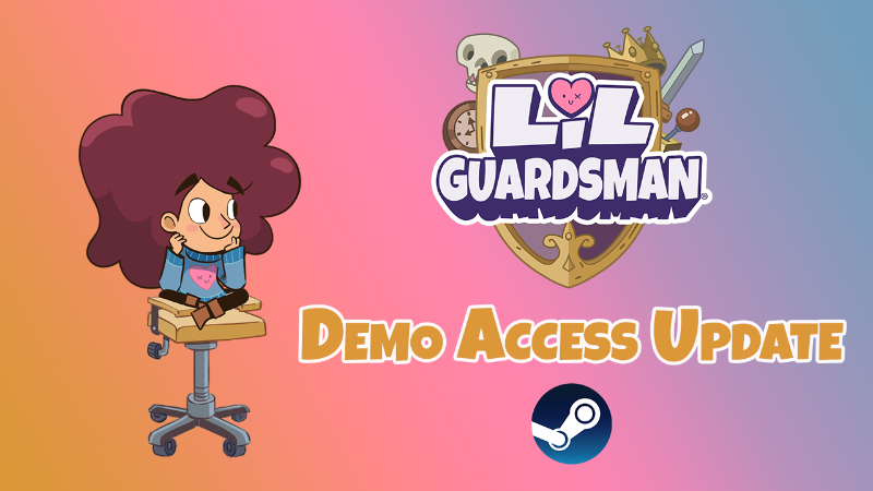 Lil' Guardsman - Lil’ Guardsman - Demo Access Update 📢 - Steam News