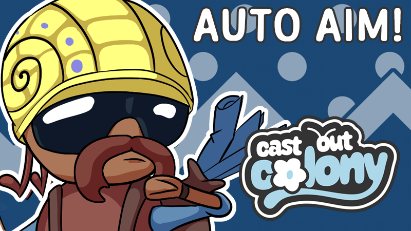 Cast Out Colony - Auto Aim and Antonio have arrived! - Steam News