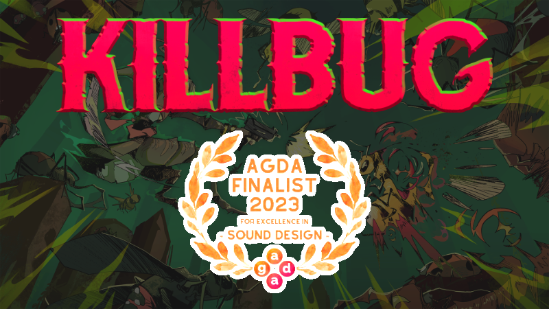 KILLBUG - KILLBUG has been nominated for an AGDA! - Steam News