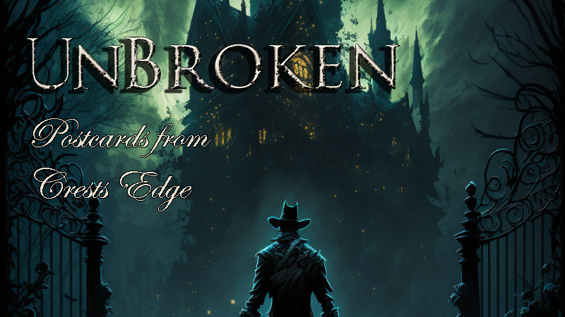 Unbroken - Unbroken: discovering Crests Edge and first public game ...