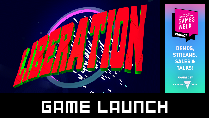 Liberation - Liberation Game Launch! - Steam News