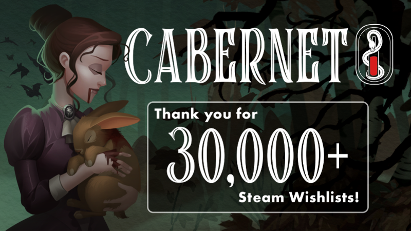 Cabernet - New milestone - 30k wishlists! - Steam News