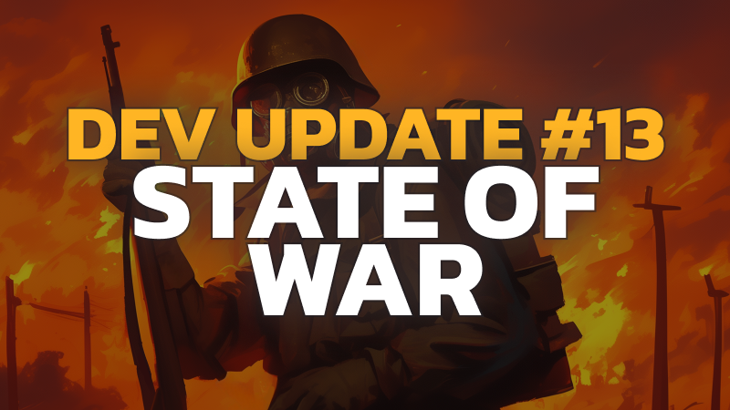 Warnament - The State of War - Warnament Dev Update #13 - Steam News