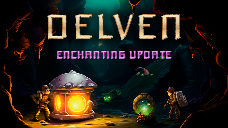 Delven - "Enchanting" update is out! - Steam News