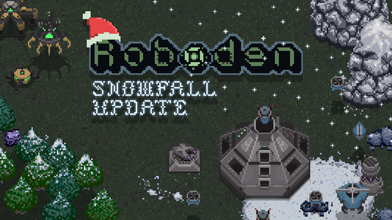 Roboden - Snowfall Update - Steam News