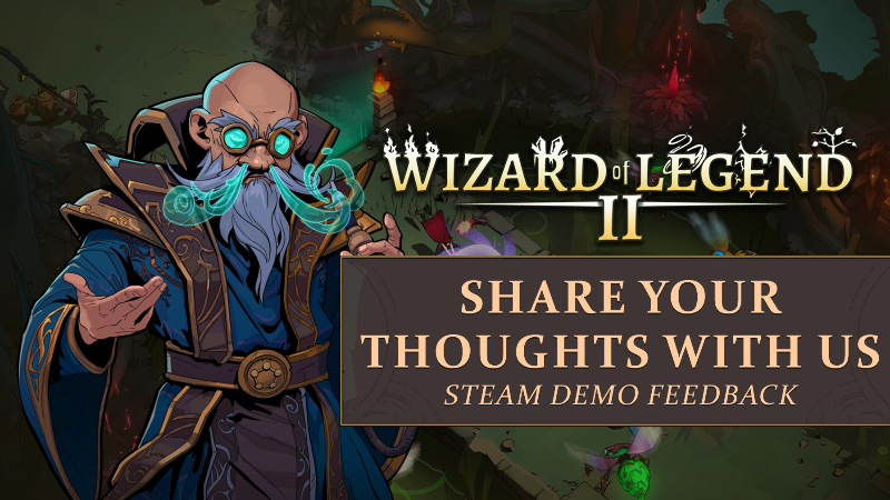 Steam :: Wizard of Legend 2 :: We Want to Hear from You!