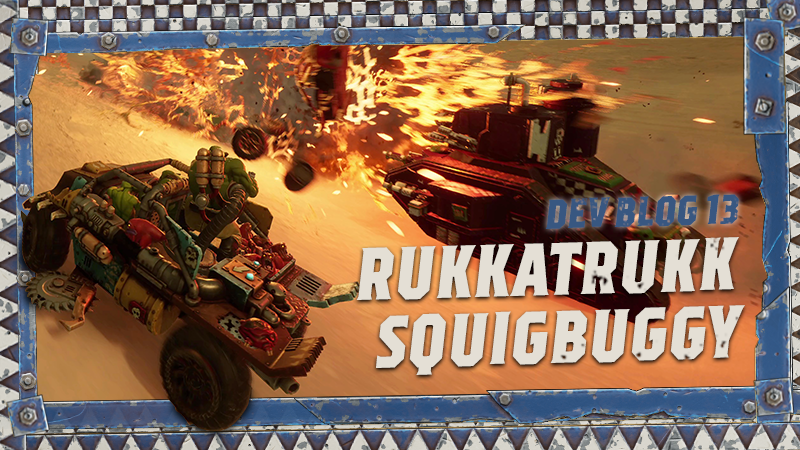 Warhammer 40,000: Speed Freeks - 🔧 Dev Blog 13 - Rukkatrukk Squigbuggy ...