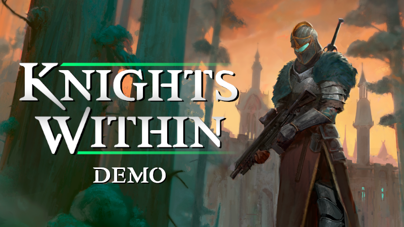 Knights Within - Demo Patch Notes (168d) - Steam News
