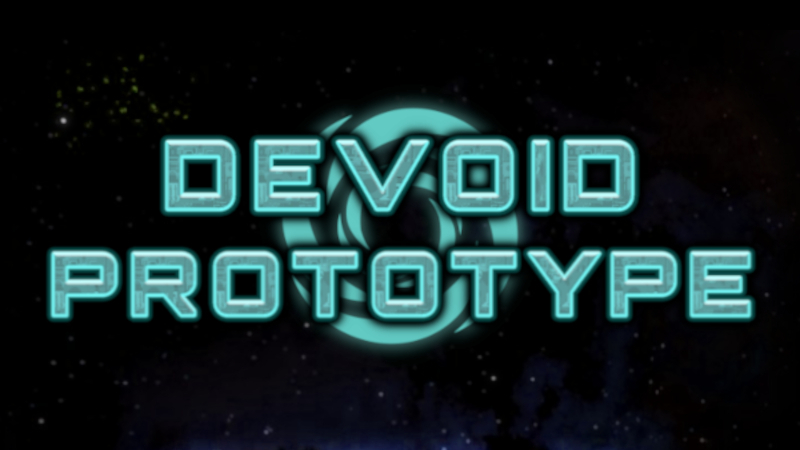Devoid Prototype - DP: Operations Progress Update - Steam News