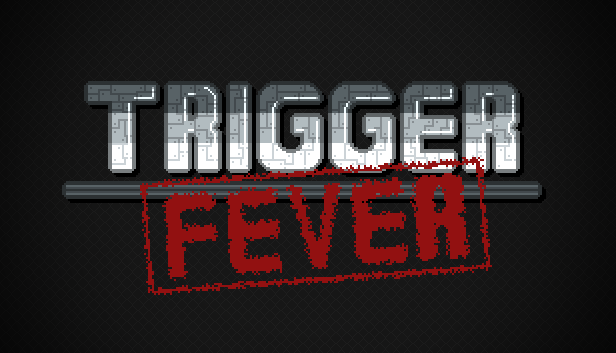 Steam Community :: Trigger Fever