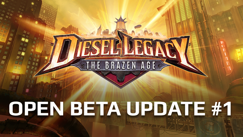 Diesel Legacy: The Brazen Age - Diesel Legacy Open Beta Update #1 ...