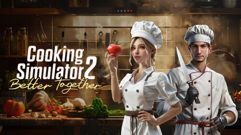 Cooking Simulator 2: Better Together - New arts. New look - Steam News