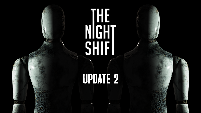 Steam :: The Night Shift :: Update 2