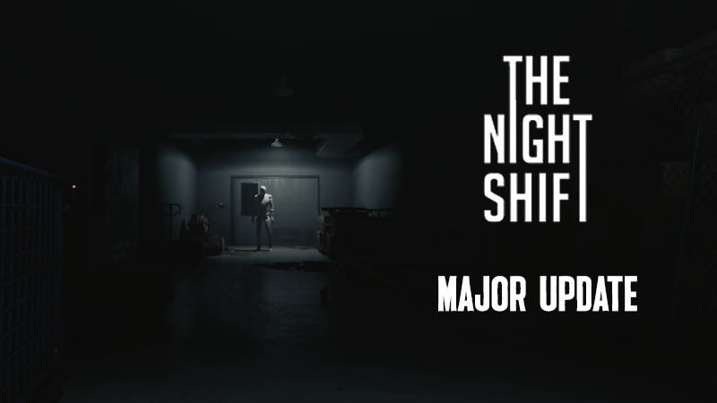 The Night Shift - Major Update Is Here! - Steam News