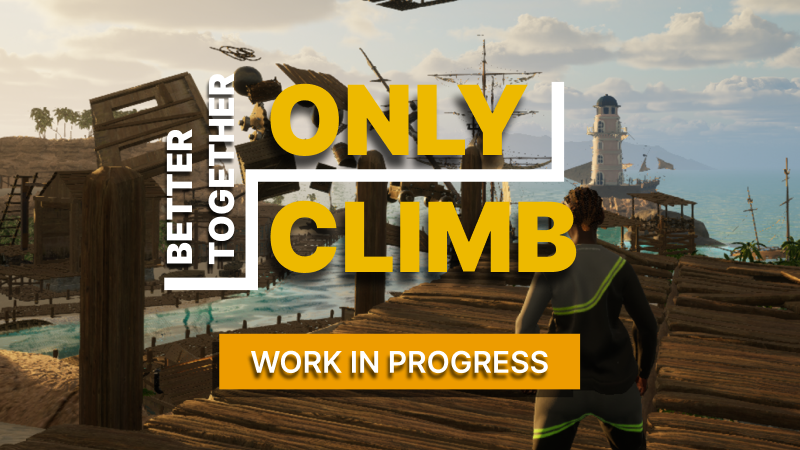 Only Climb: Better Together - We keep working - Steam News
