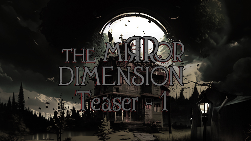 The Mirror Dimension - The Mirror Dimension Teaser Released! - Steam News