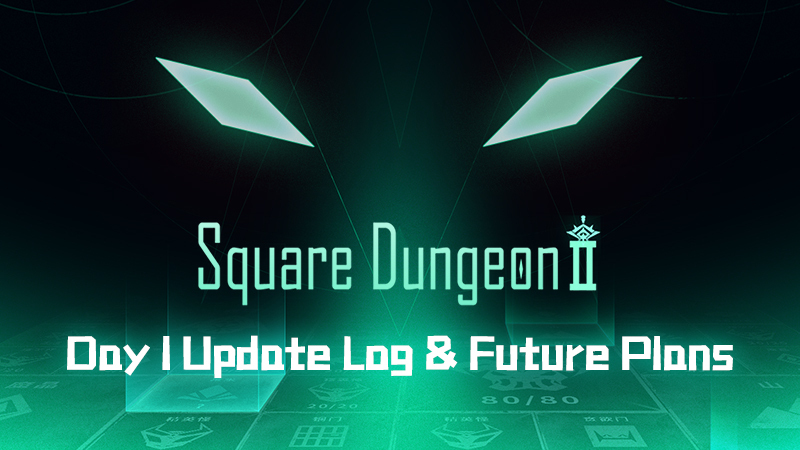Square Dungeon 2 - "Square Dungeon 2" Day 1 Update Log & Future Plans - Steam News