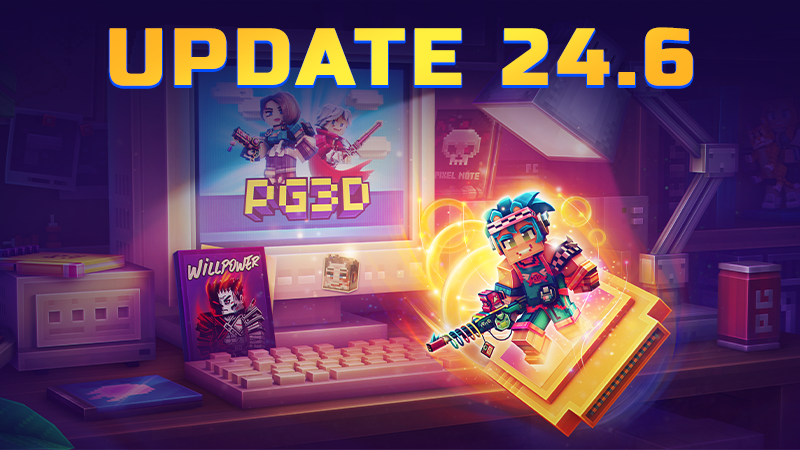 Pixel Gun 3D: PC Edition - Update 24.6 - Steam News