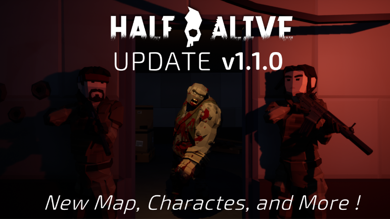 Half Alive - HALF ALIVE - Update v1.1.0 - Steam News