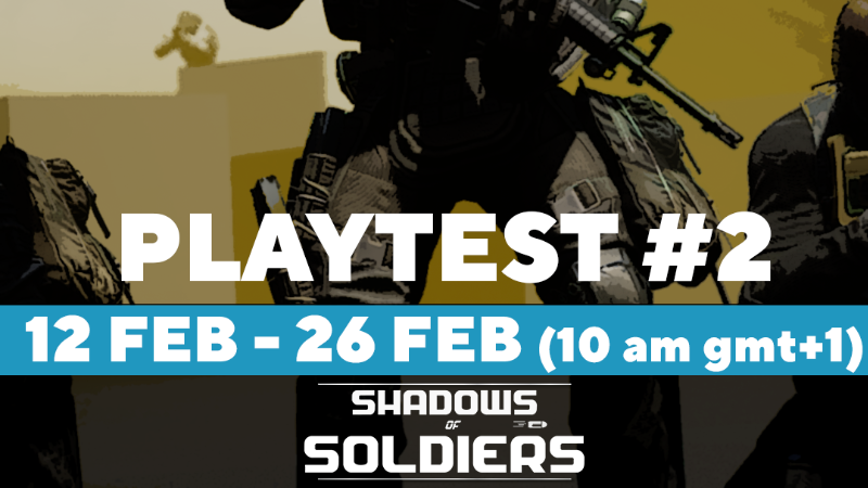 Shadows of Soldiers - Come join our second Playtest! - Steam News