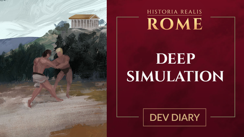 Steam :: Historia Realis: Rome :: Dev Diary: Deep SImulation