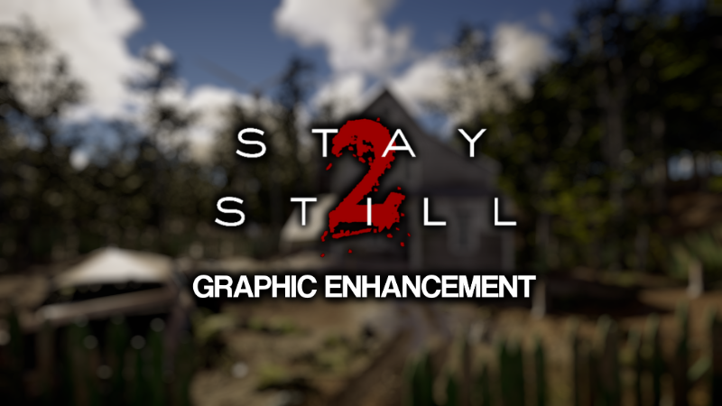Stay Still 2 - Stay Still 2 - Graphic Enhancement - Steam News