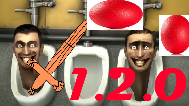 Skibidi Toilet Hero - v1.2.0 - Dodgeball update! - Steam News