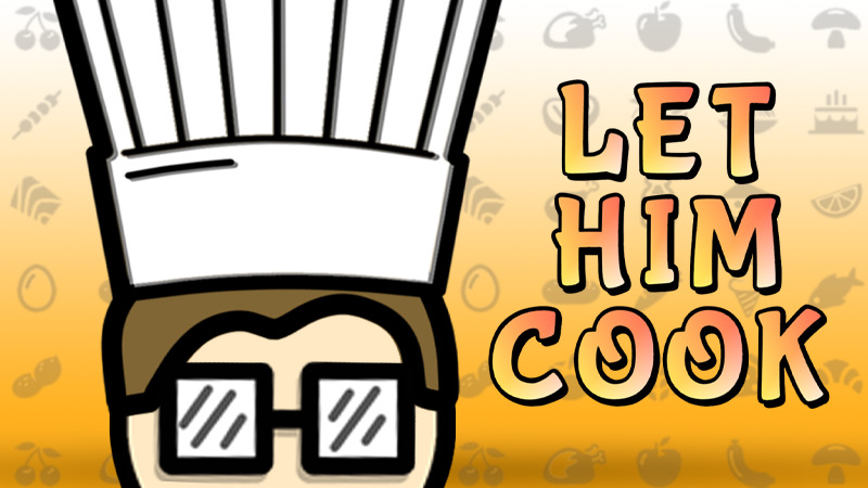 Let Him Cook - Let Him Cook - Early Access Release - Steam News
