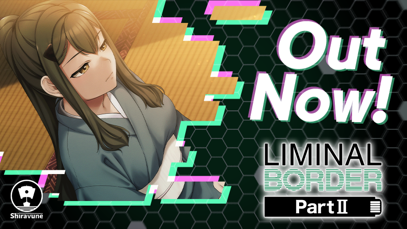 Liminal Border Part I - Liminal Border Part II OUT NOW! - Steam News