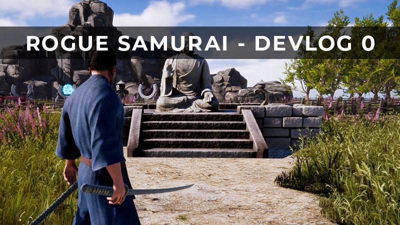 Rogue Samurai - Rogue Samurai - Devlog 0 - Steam News