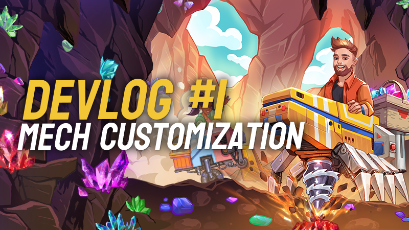Mining Mechs - Super Mining Mechs Devlog #1 - Mech Customization ...