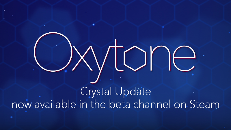 Oxytone - Oxytone Crystal Update Beta - Steam News