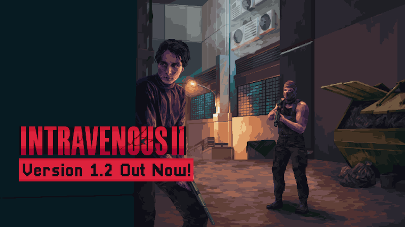 Intravenous 2 - Version 1.2.0 - Steam Workshop, Map Editor, New Guns ...